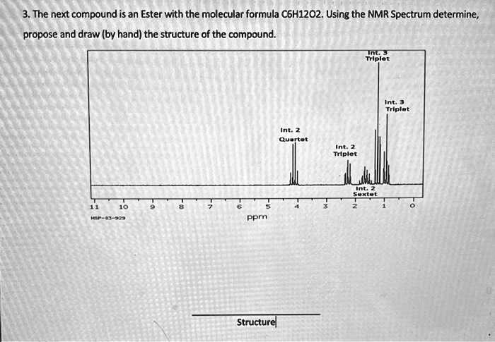 3. The next compound is an Ester with the molecular formula C6H12O2 ...