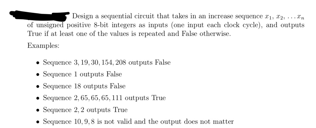 Solved Design A Sequential Circuit That Takes In An Increase Sequence X1x2dotsxn Of
