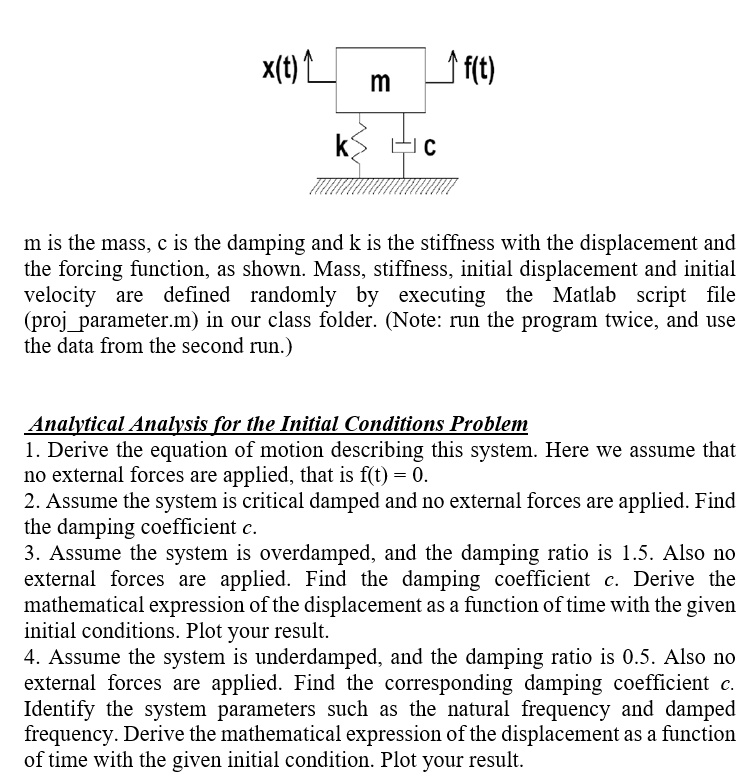 SOLVED: The model used for evaluation is the single degree of freedom ...