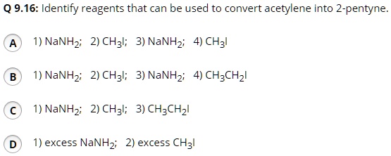 SOLVED: Q 9.16: Identify reagents that can be used to convert acetylene ...