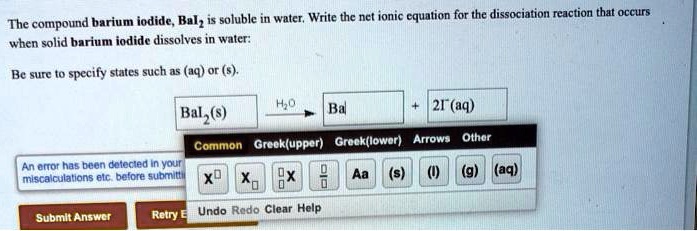 barium iodide balz is soluble water write the net ionic cquation for ...