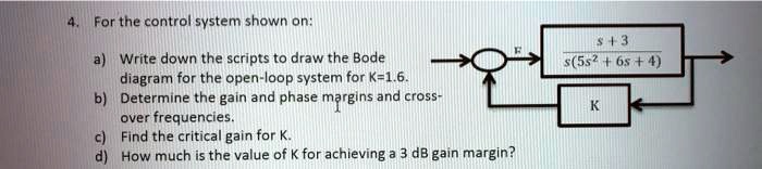 4. For the control system shown on: a) Write down the scripts to draw ...