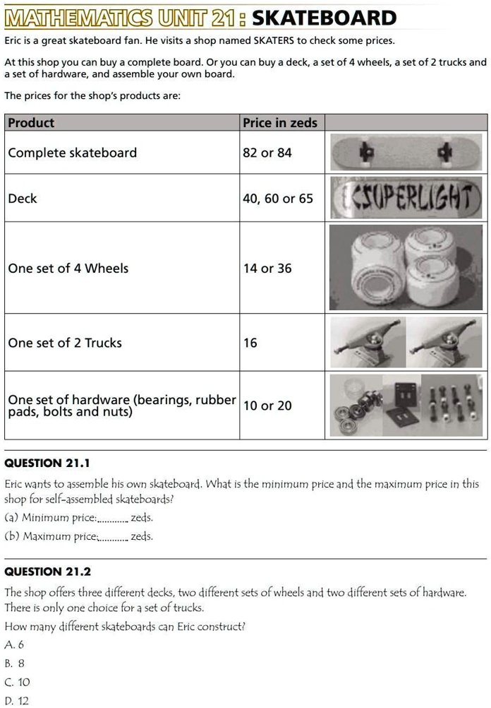 MATHEMATICS UNIT 21: SKATEBOARD Eric is a great skateboard fan. He ...