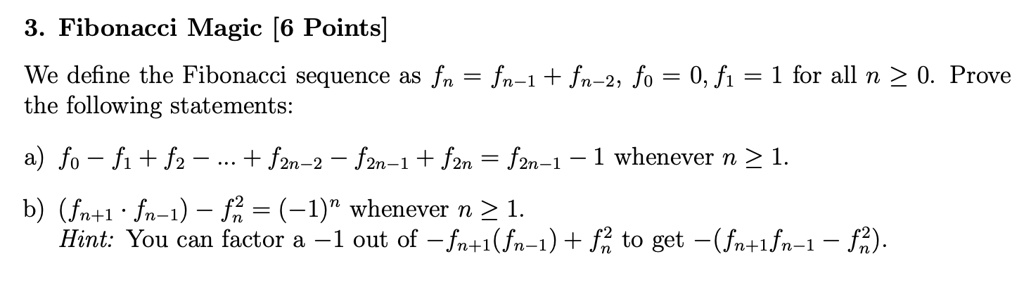 3 fibonacci magic 6 points we define the fibonacci sequence as fn fn 1 ...