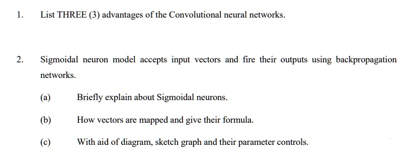SOLVED: List THREE (3) advantages of Convolutional neural networks.