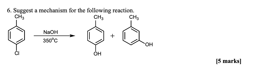 SOLVED: 6. Suggest a mechanism for the following reaction: CH3 CH3 CH3 NaOH 350'C OH OH [5 marks]