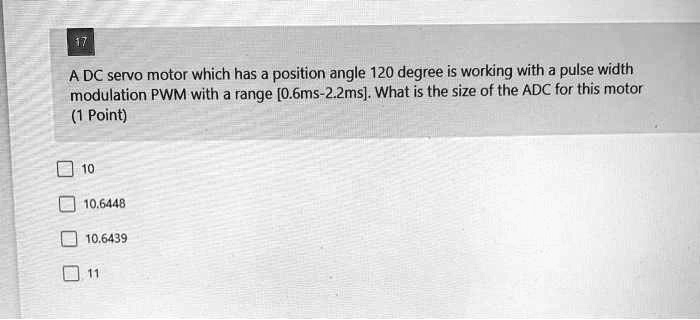 SOLVED: A DC servo motor, which has a position angle of 120 degrees, is ...