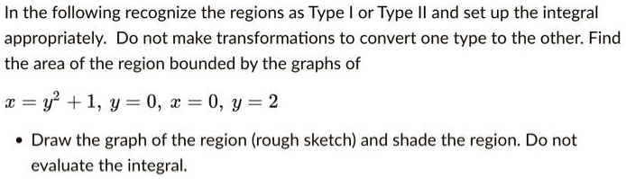 SOLVED: In the following, recognize the regions as Type I or Type II ...