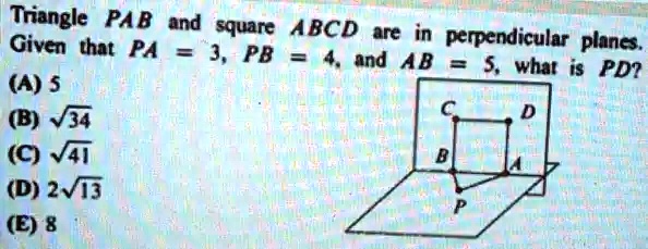 Triangle PAB and square ABCD are in perpendicular planes. Given that PA ...