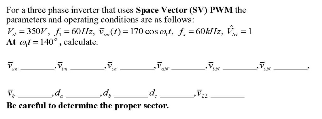 SOLVED: For a three-phase inverter that uses Space Vector (SV) PWM, the ...
