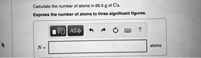SOLVED: Calculate the number of atoms in 65.0 g of Cu. Express the number of atoms to three ...