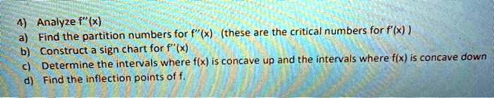 SOLVED: Analyze f"(x) Find the partition numbers for f"(x) (these are the critical numbers for f ...
