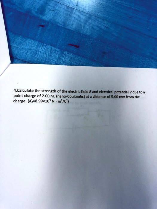 Calculate the strength of the electric field E and electrical potential ...