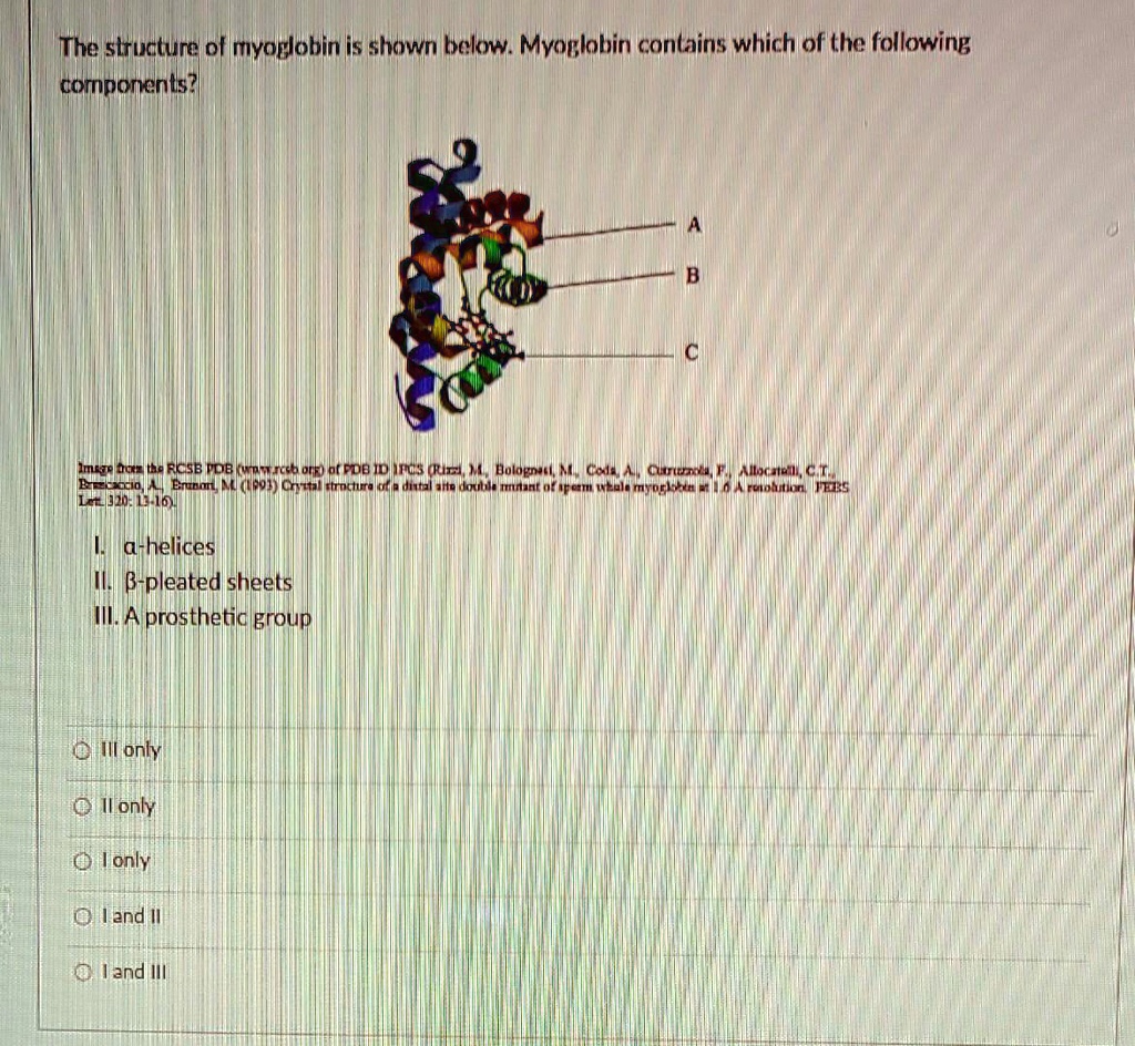 SOLVED: The structure of myoglobin is shown below. Myoglobin contains which of the following ...