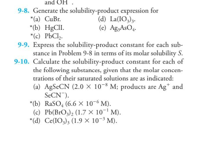 and OH. 9-8. Generate the solubility-product expression for *(a) CuBr ...