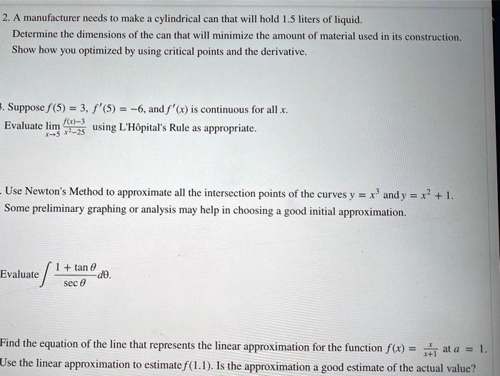 SOLVED: 2.A manufacturer needs to make a cylindrical can that will hold 1.5 liters of liquid ...