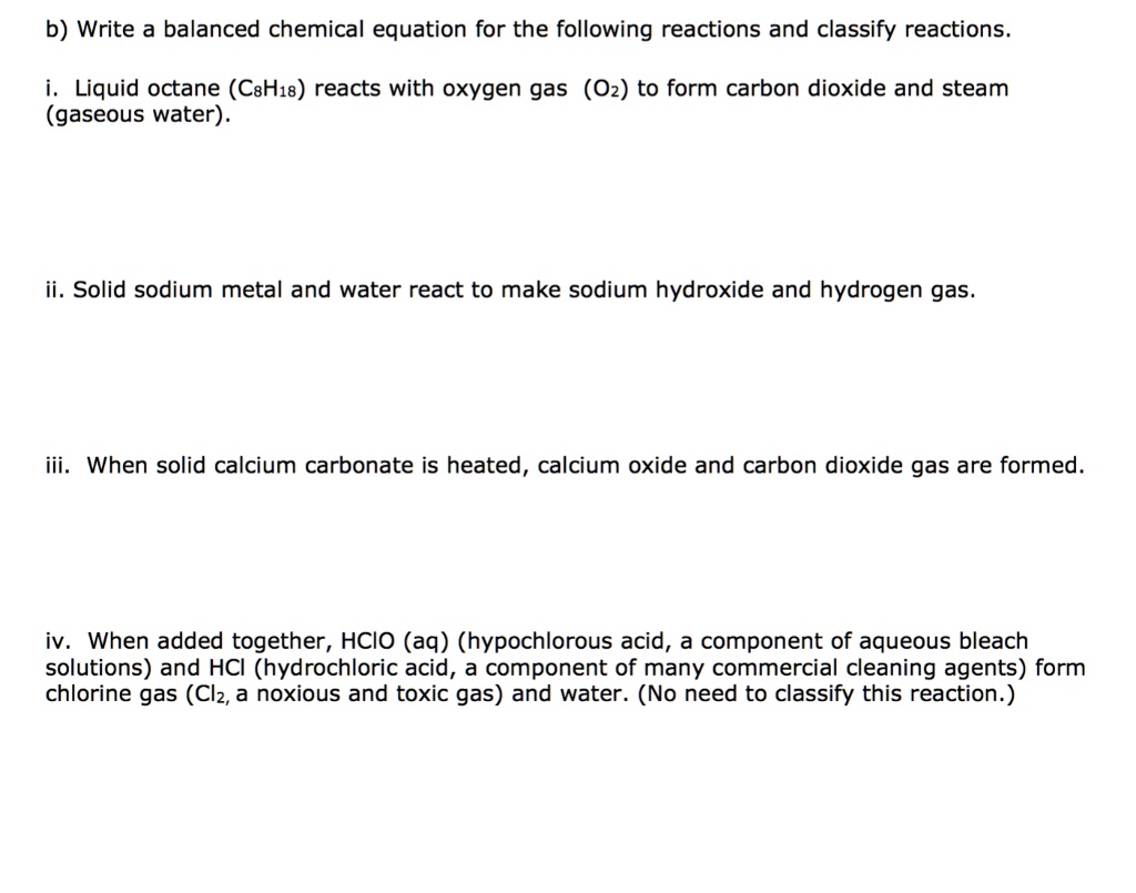SOLVED: b) Write a balanced chemical equation for the following reactions and classify reactions ...