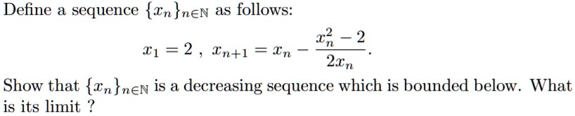 define sequence en nen as follows 22 2 t1 2 tnl tn 2tn show that nnen is a decreasing sequence ...