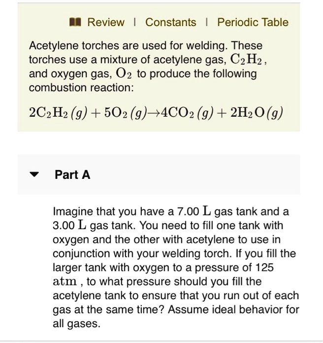 SOLVED:Review Constants Periodic Table Acetylene torches are used for ...