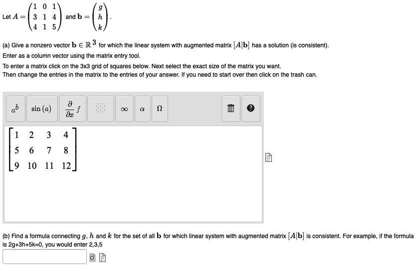 SOLVED: Let A be a 3x3 matrix and b be a nonzero vector in R^3. (a) Give a nonzero vector b âˆˆ ...