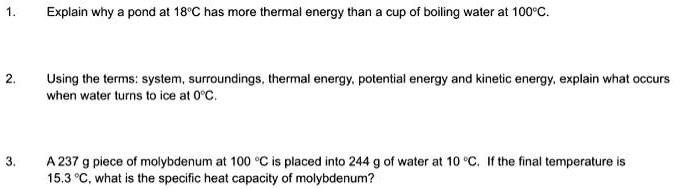 SOLVED: Explain why a pond at 18Â°C has more thermal energy than a cup ...