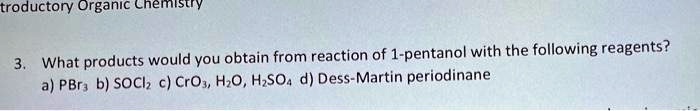SOLVED: Text: Introductory Organic Chemistry 3. What products would you ...