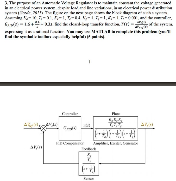 SOLVED: The purpose of an Automatic Voltage Regulator is to maintain constant the voltage ...
