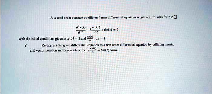SOLVED: A second order constant coefficient lincar differential ... SOLVED: A second order constant coefficient lincar differential ...