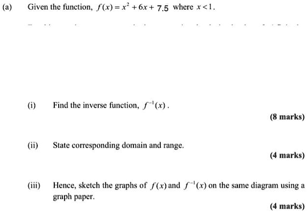 SOLVED: (a) Given the function, f(x)=x' +6x+ 7.5 where