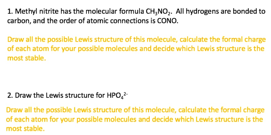 1. Methyl nitrite has the molecular formula CH3NO2. All...