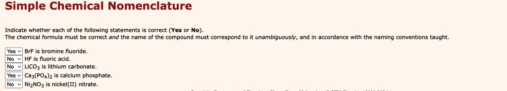SOLVED: Simple Chemical Nomenclature Indicate whether each of the following statements is ...
