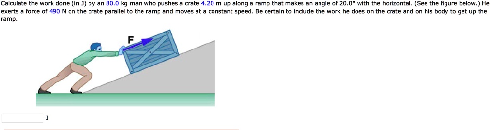 SOLVED: Calculate the work done (in J) by a 80.0 kg man who pushes ...