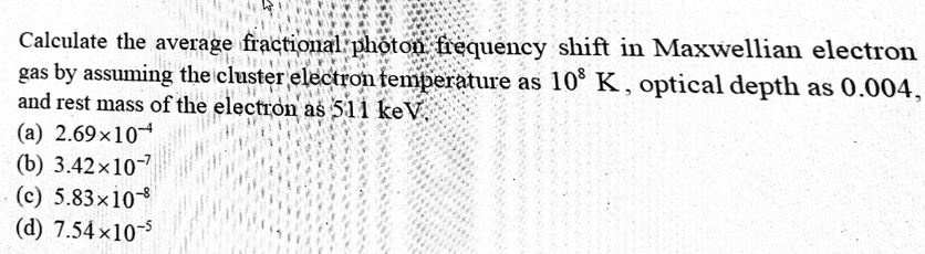 SOLVED: Calculate the average fractional photon frequency shift in Maxwellian electron gas by ...