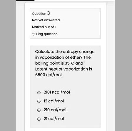SOLVED: Calculate the entropy change in vaporization of ether? The boiling point is 35Â°C and ...