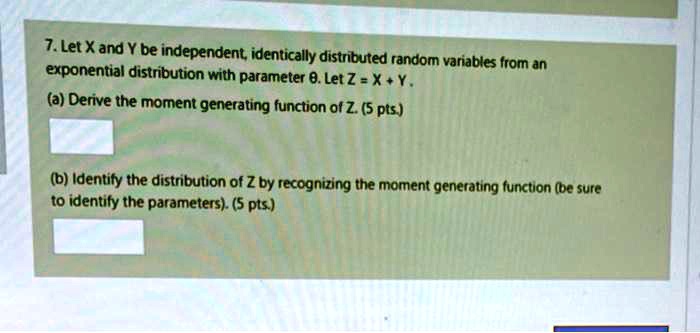 Solved 7 Let X And Y Be Independent Identically Distributed Random Variables From An