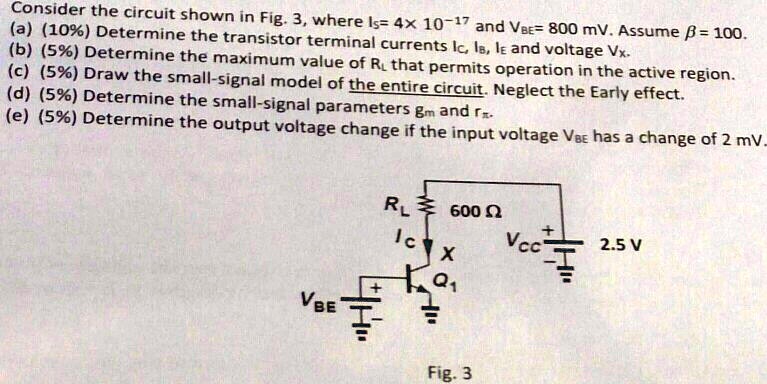 SOLVED: Consider the circuit shown in Fig. 3 where Is = 4 x 10^-17 and Vee = 800 mV. Assume Î² ...