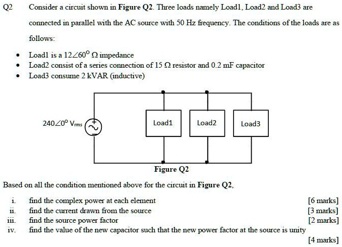 Q2 Consider a circuit shown in Figure Q2. Three loads namely Load1 ...