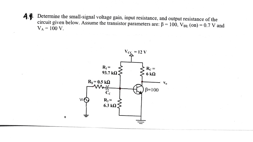 SOLVED: A.. Determine the small-signal voltage gain, input resistance, and output resistance of ...