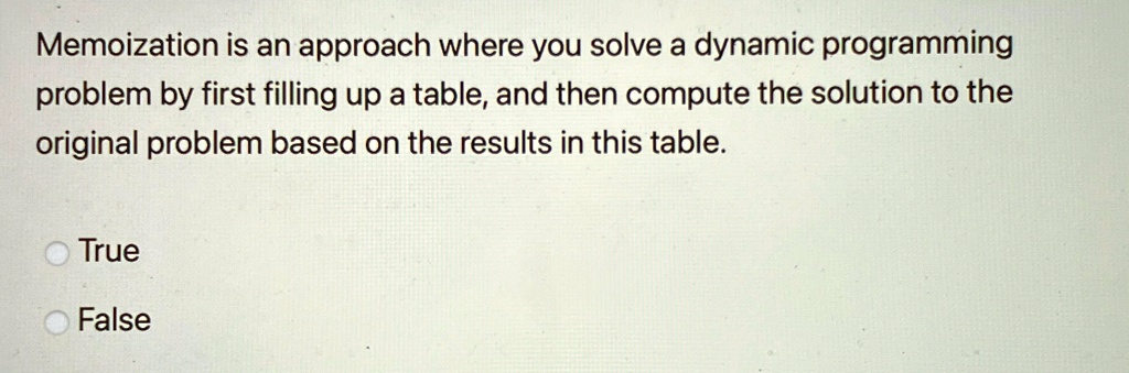 Memoization is an approach where you solve a dynamic programming ...