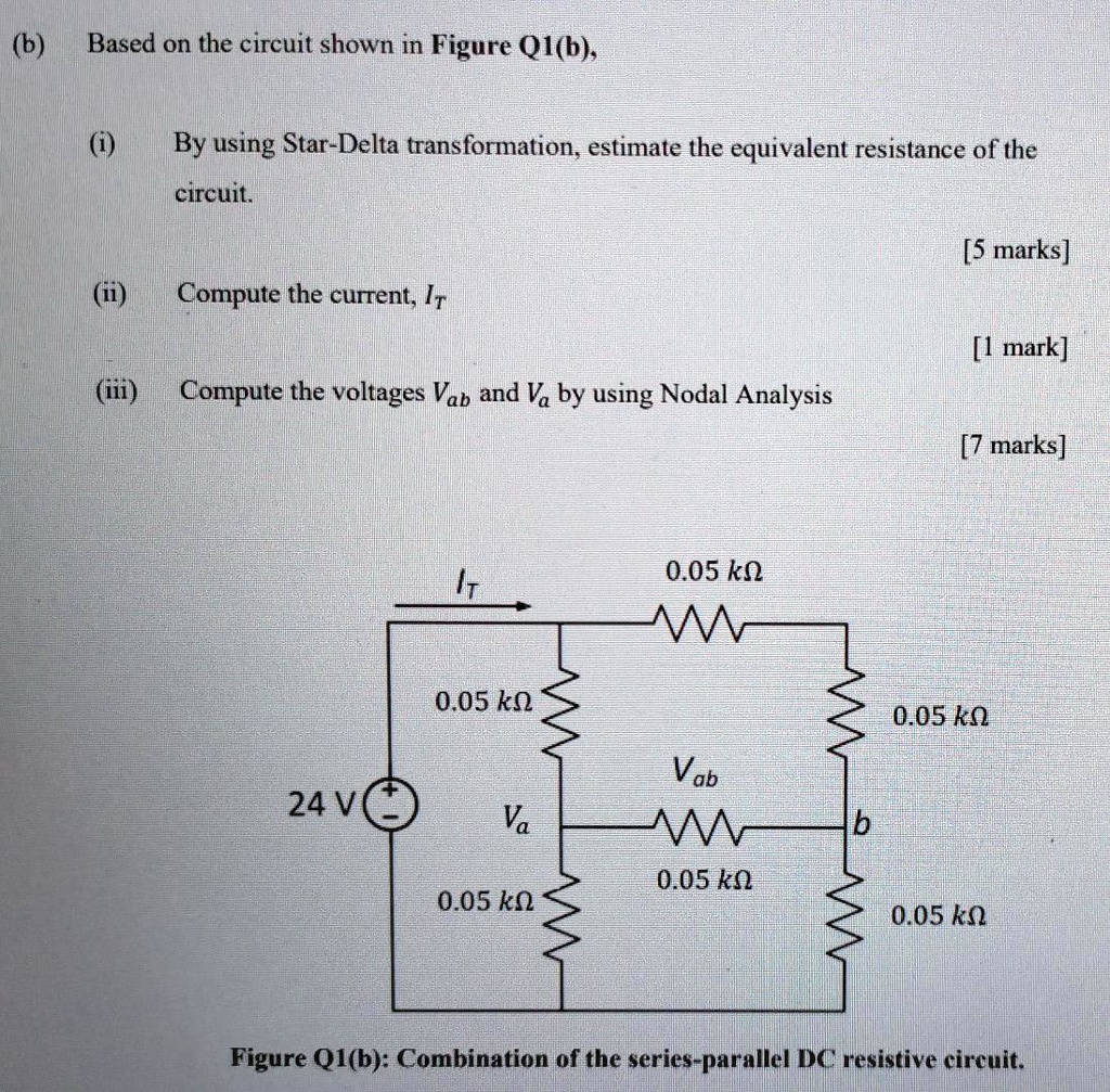 SOLVED: (b) Based on the circuit shown in Figure Q1(b), By using Star-Delta transformation ...