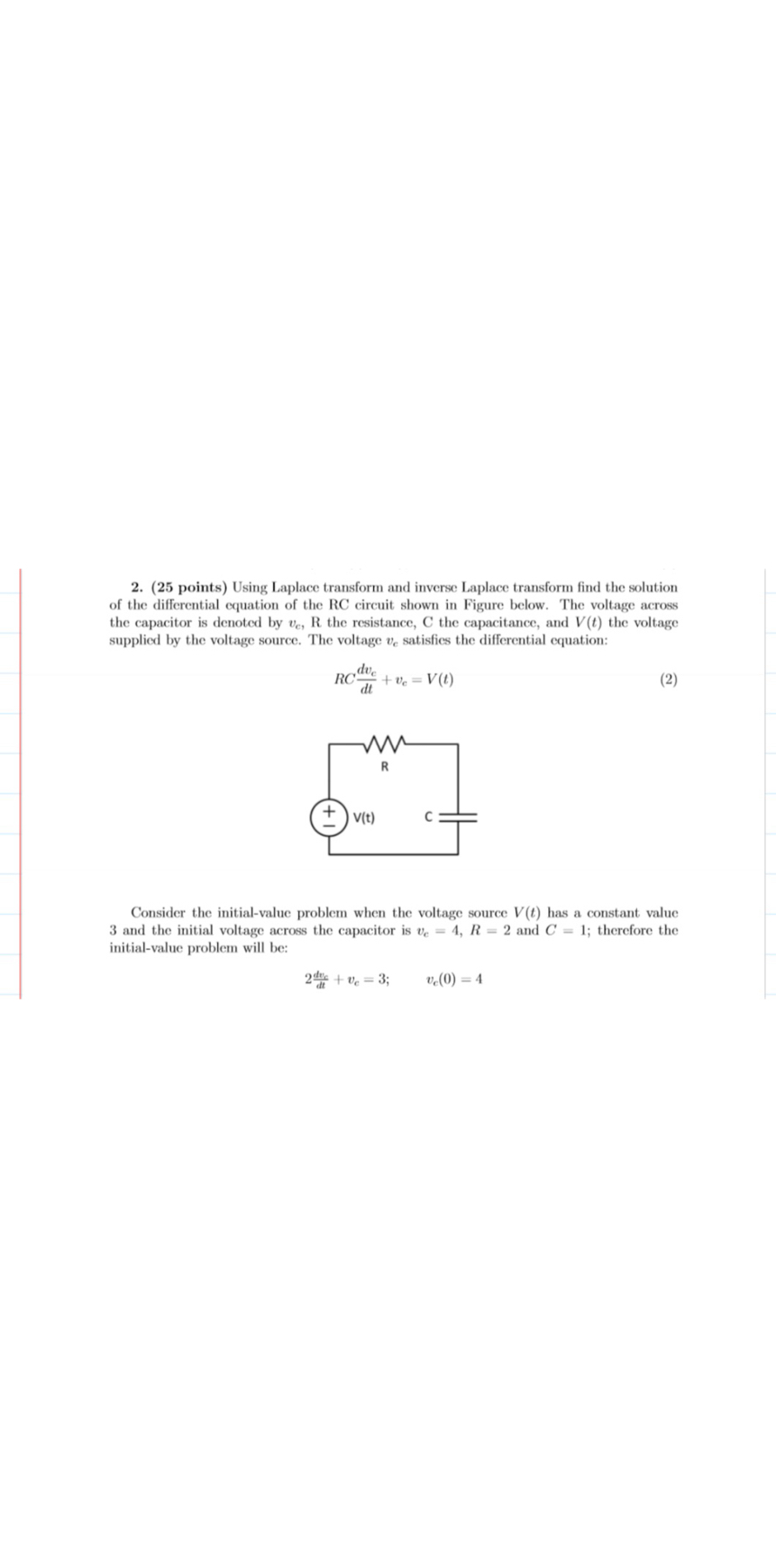 [GET ANSWER] 2. (25 points) Using Laplace transform and inverse Laplace ...