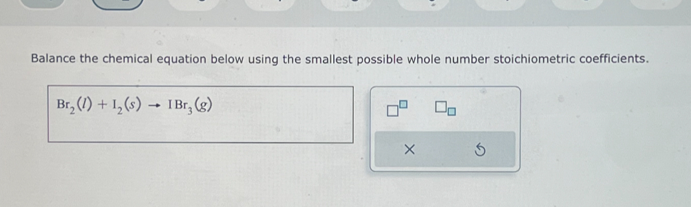 Balance the chemical equation below using the smallest possible whole ...