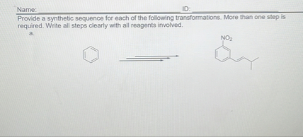 SOLVED: Name: ID: Provide a synthetic sequence for each of the following transformations. More ...