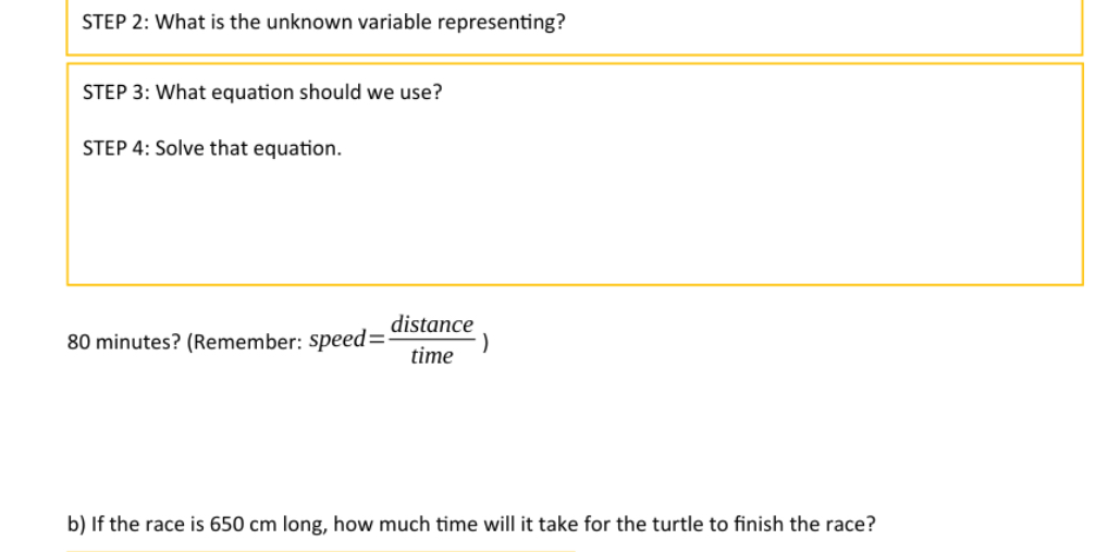 STEP 2: What is the unknown variable representing? STEP 3: What equation should we use? STEP 4 ...