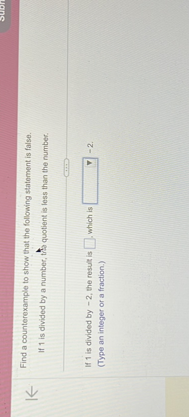 SOLVED: Find a counterexample to show that the following statement is false. If 1 is divided by ...