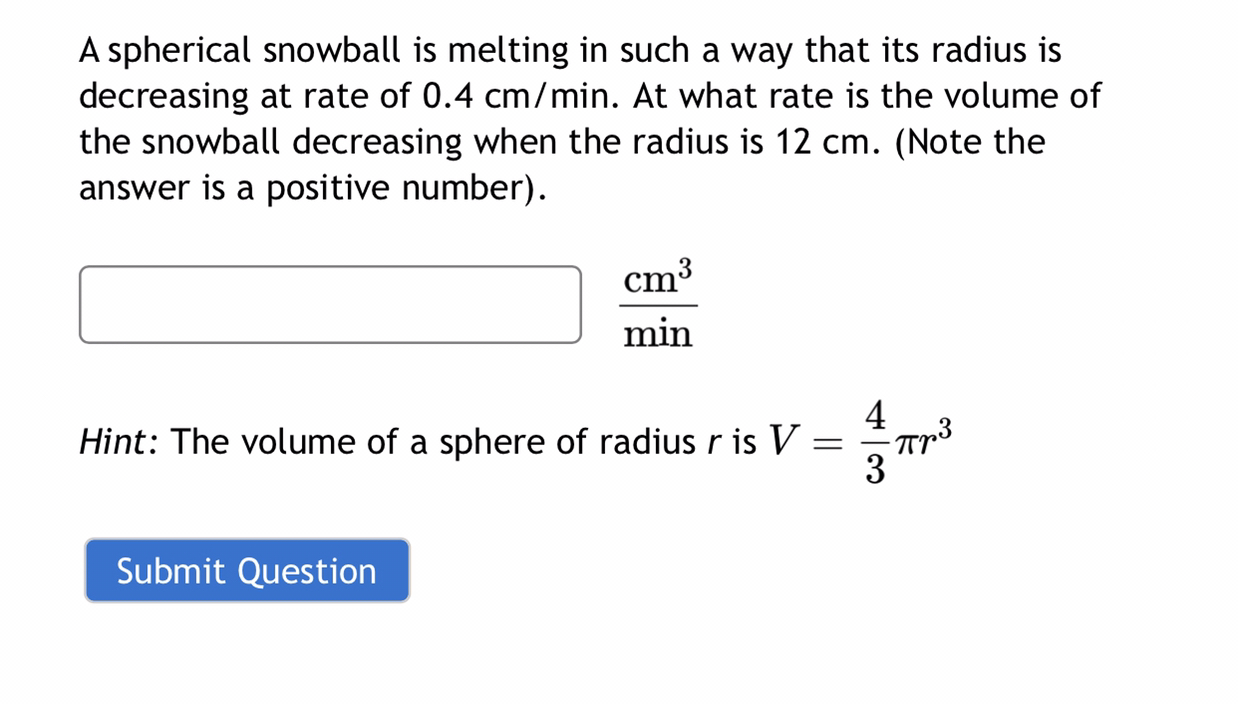 SOLVED: A spherical snowball is melting in such a way that its radius ...
