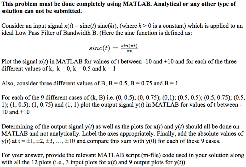 this problem must be done completely using matlab analytical or any other type of solution can ...