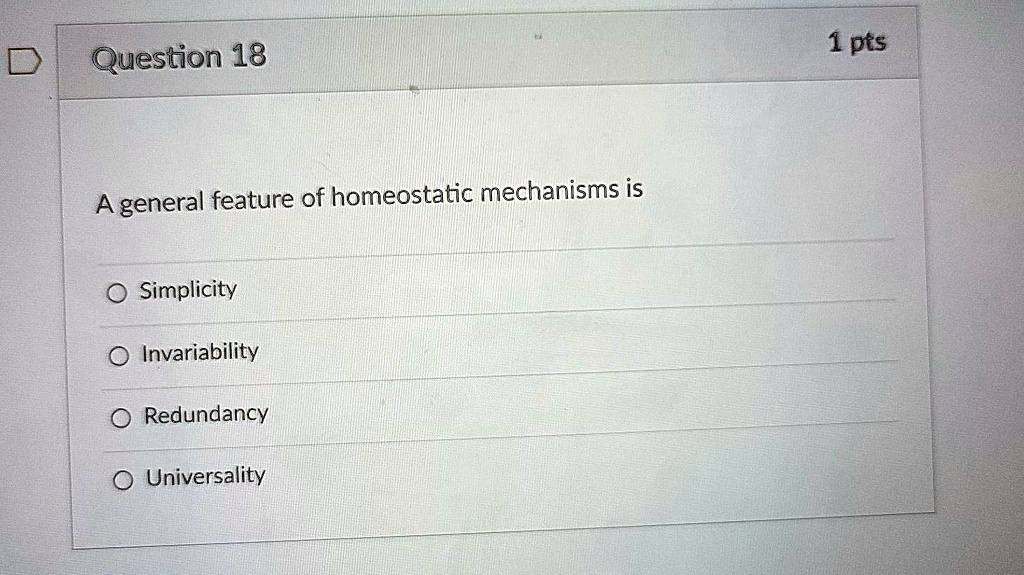 SOLVED: 1pts Question 18 A general feature of homeostatic mechanisms is ... SOLVED: 1pts Question 18 A general feature of homeostatic mechanisms is ...
