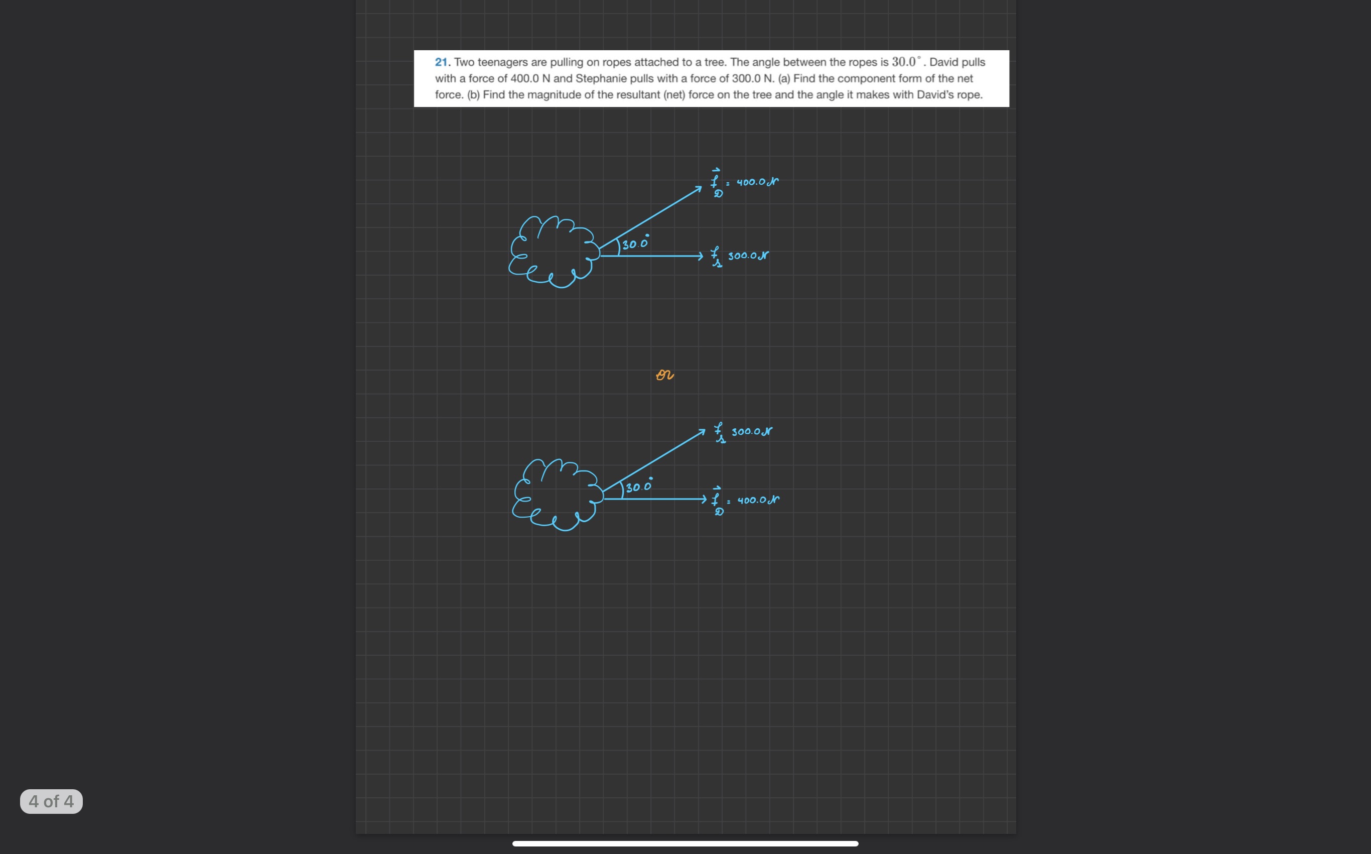 21. Two teenagers are pulling on ropes attached to a tree. The angle between the ropes is 30.0^∘ ...