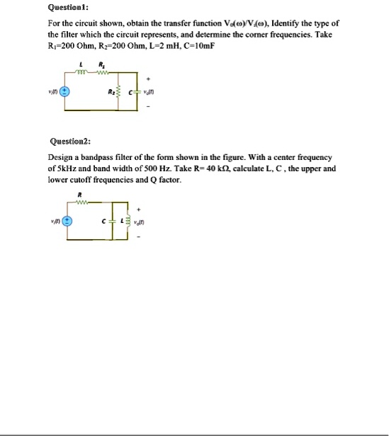 SOLVED: Question 1: For the circuit shown, obtain the transfer function Vo/V. Identify the type ...